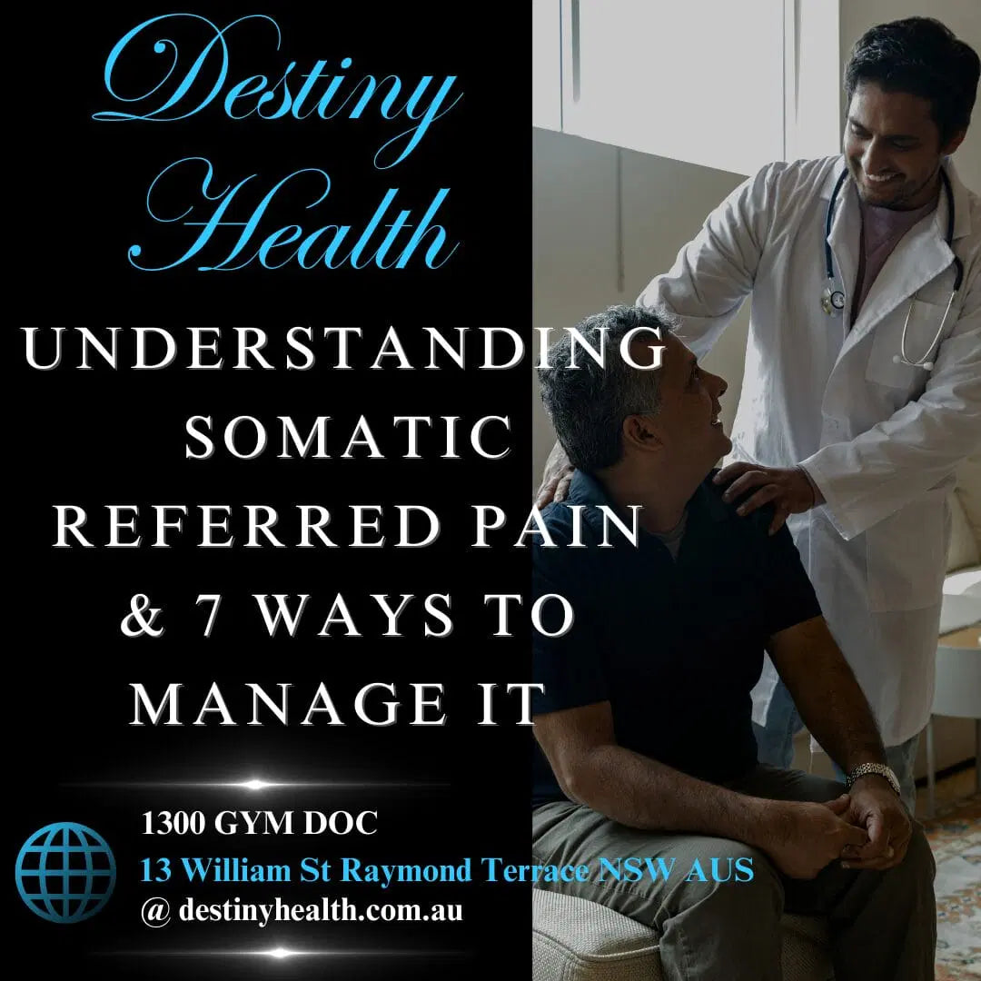 Understanding Somatic Referred Pain & 7 Ways to Manage It – Destiny Health